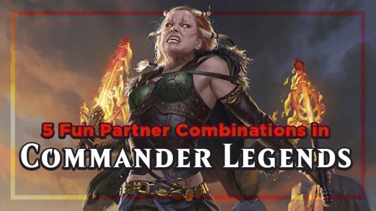 5 Fun Partner Combinations in Commander Legends - Card Kingdom Blog