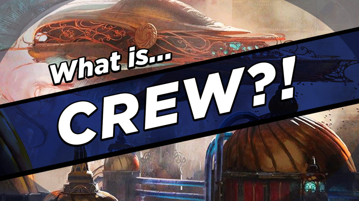 Crew MTG Keywords Explained Card Kingdom Blog crew-mtg-keywords-explained-card-kingdom-blog