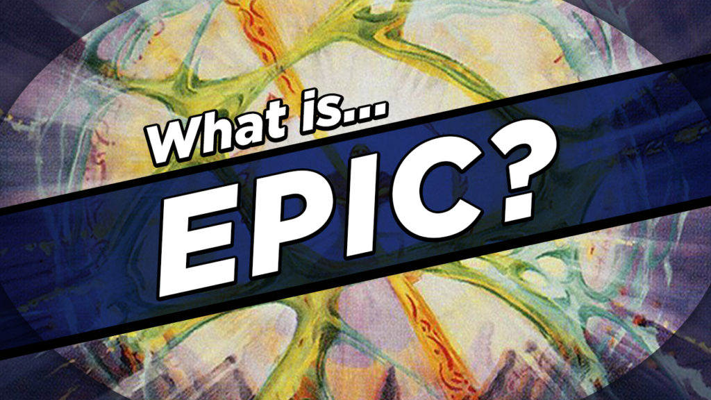 Epic - MTG Keywords Explained - Card Kingdom Blog