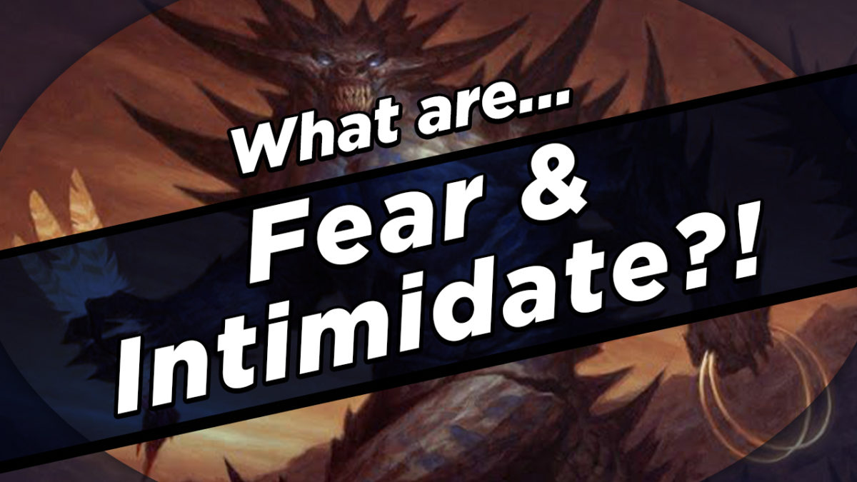 Fear & Intimidate - MTG Keywords Explained - Card Kingdom Blog