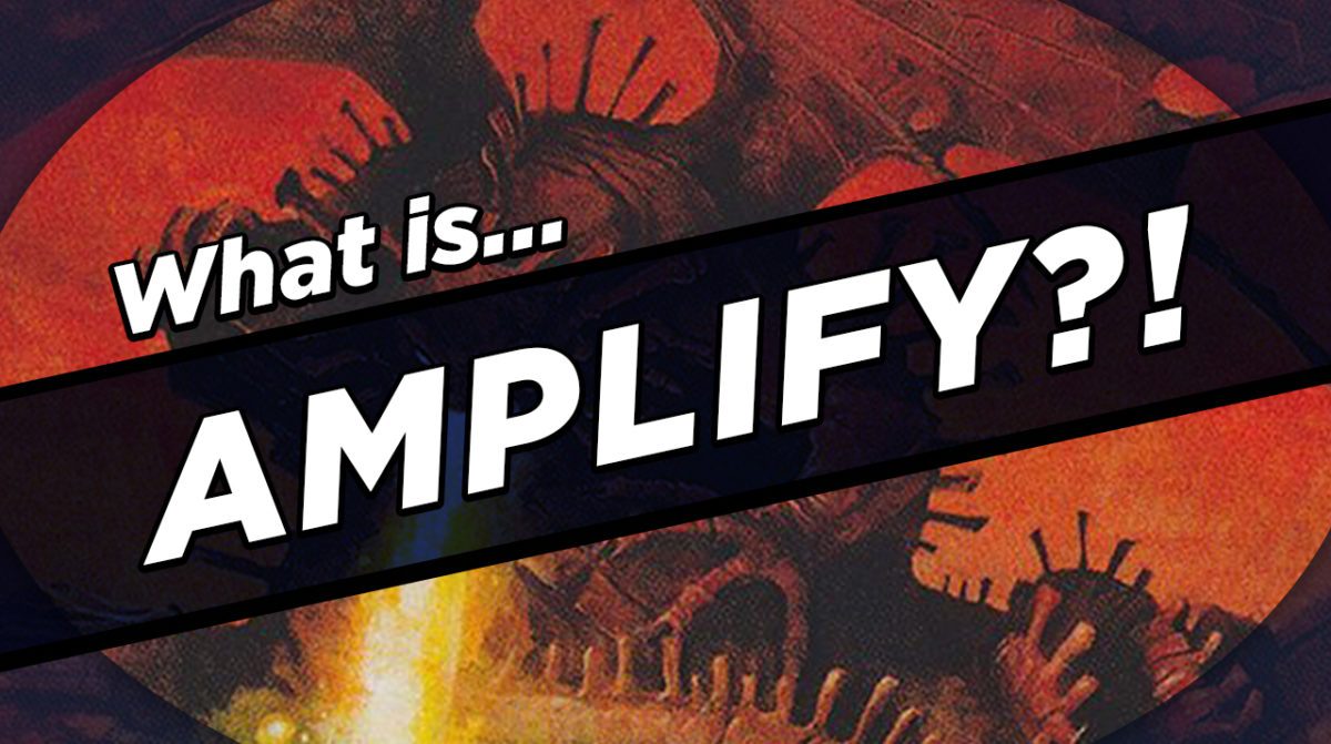 AMPLIFY - Card Kingdom Blog