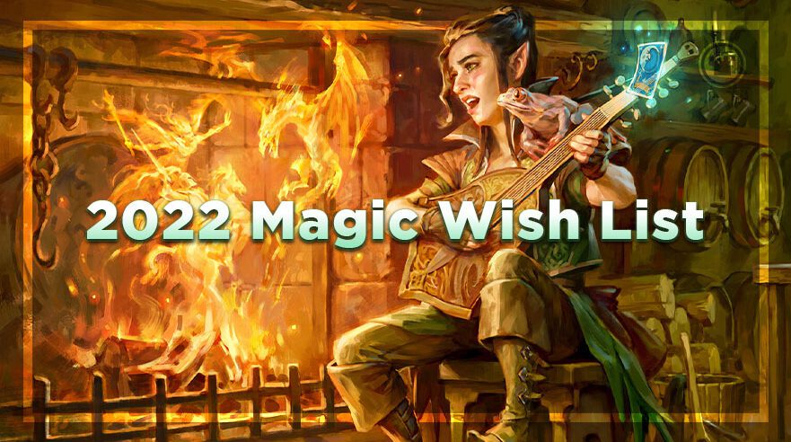 2022-Magic-Wish-List - Card Kingdom Blog
