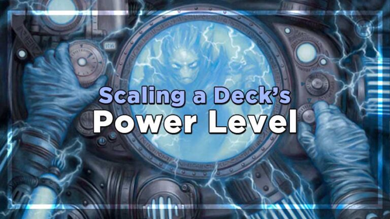How To Scale A Deck's Power Level - Card Kingdom Blog