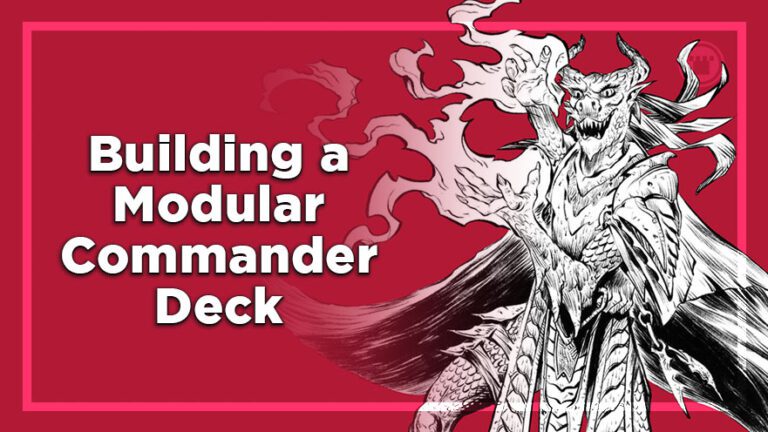 Building a Modular Commander Deck - Card Kingdom Blog
