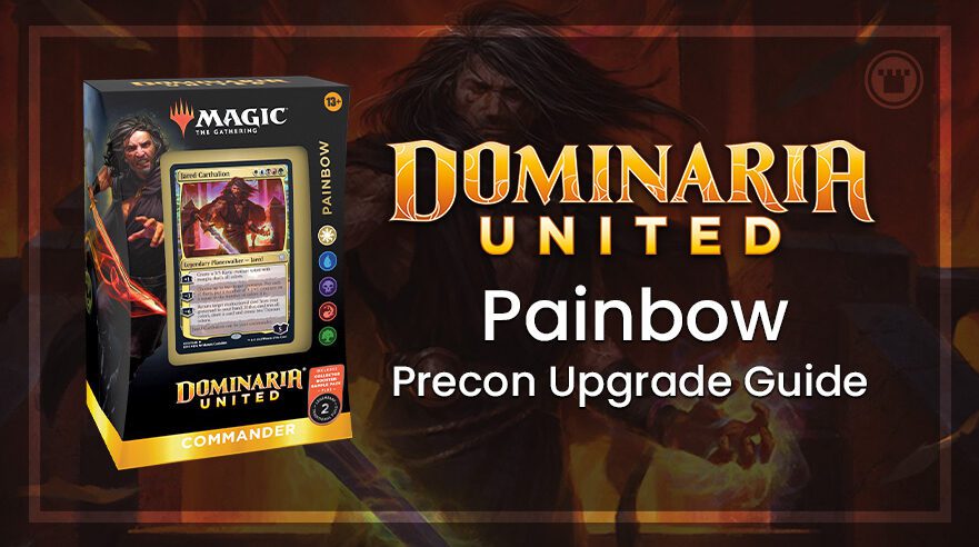 Painbow Precon Upgrade Guide - Card Kingdom Blog