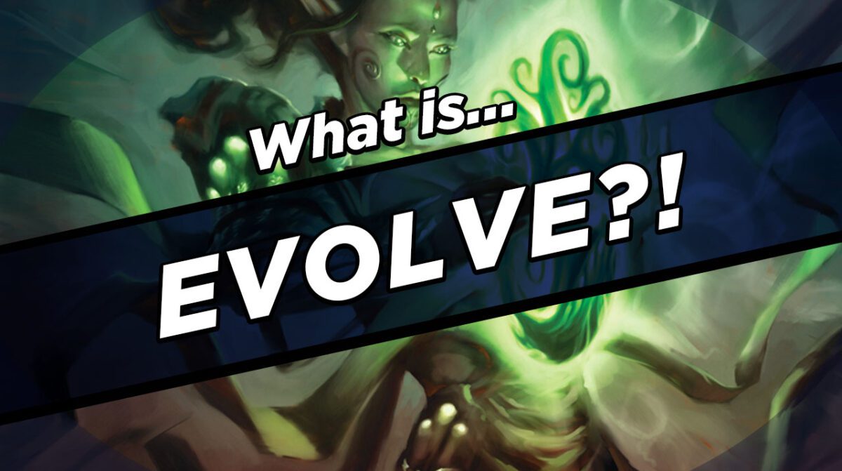 EVOLVE - Card Kingdom Blog