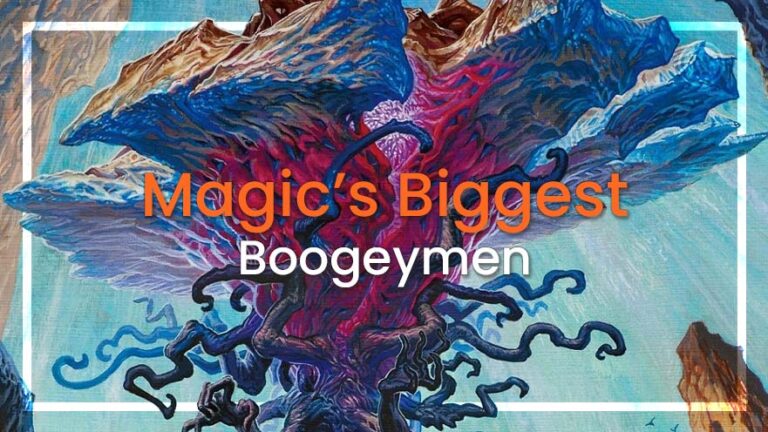 The 13 Biggest Boogeymen in Magic