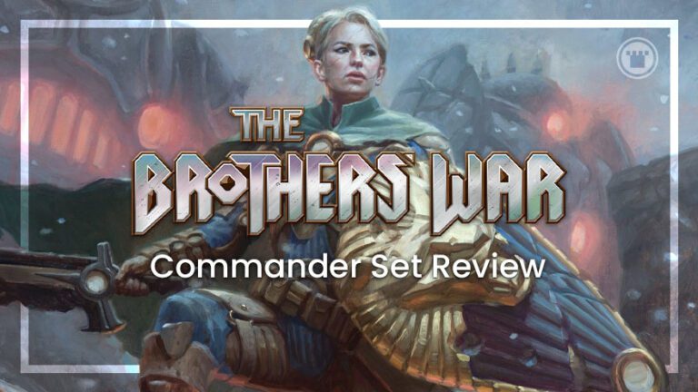 The Brother's War: Commander Set Review