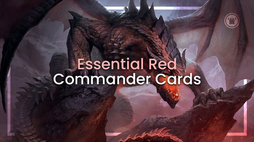 Essential Red Commander Cards Header - Card Kingdom Blog