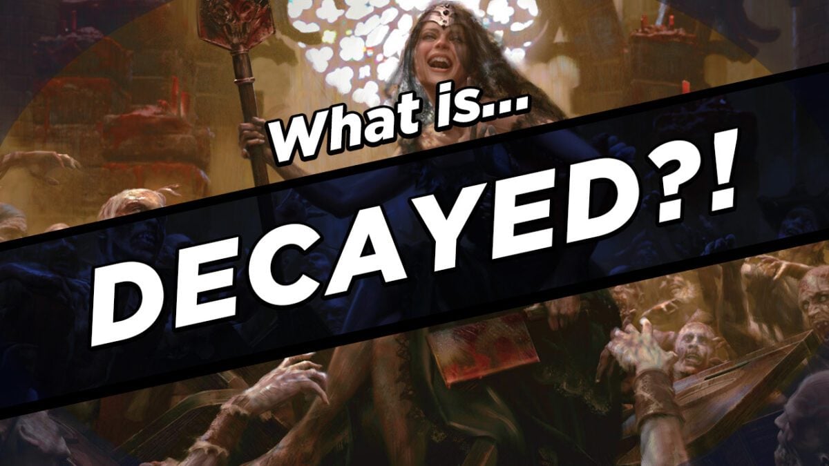 Decayed - MTG Mechanics Explained - Card Kingdom Blog