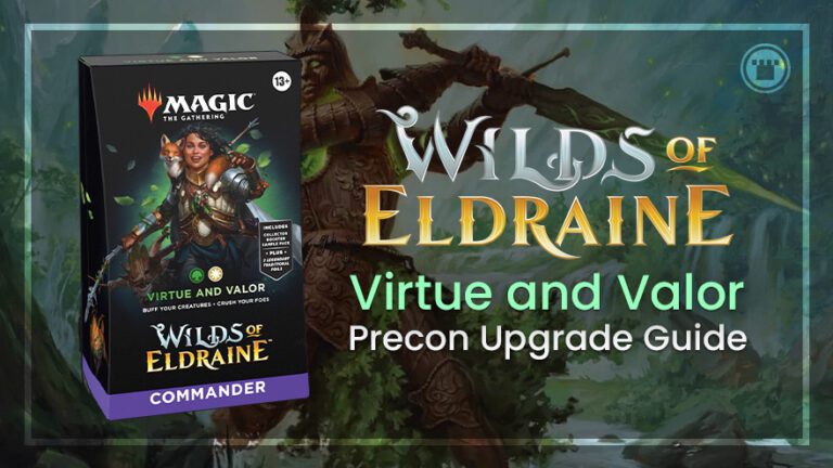 Wilds of Eldraine Virtue and Valor Precon Upgrade Guide