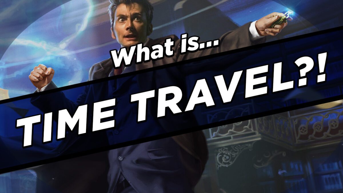 Time Travel - MTG Mechanics Explained - Card Kingdom Blog