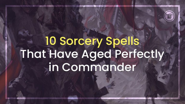 Ten Sorcery Spells That Have Aged Perfectly in Commander