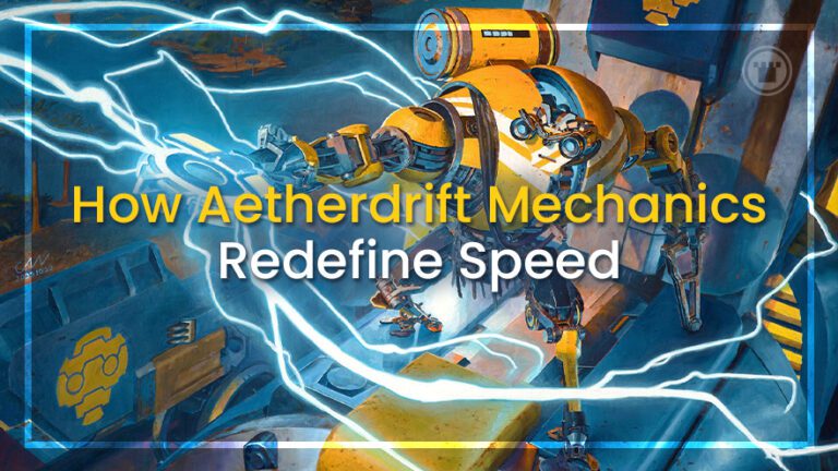 How Aetherdrift Mechanics Redefine Speed - Card Kingdom Blog
