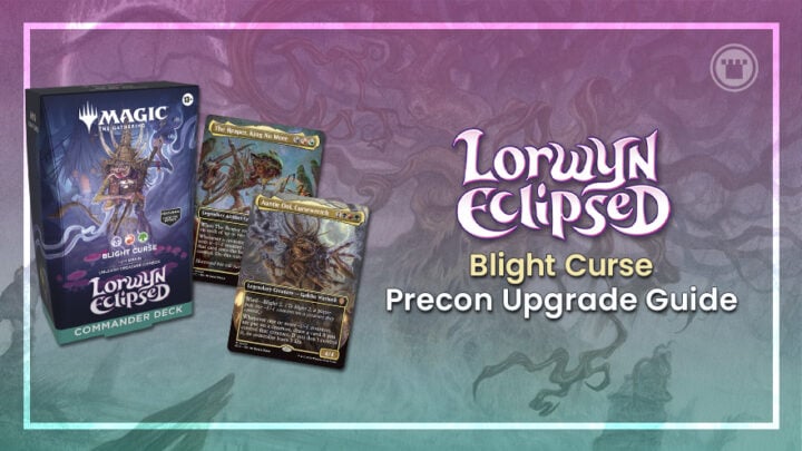 Lorwyn Eclipsed Blight Curse Commander Deck Upgrade Guide - Card ...
