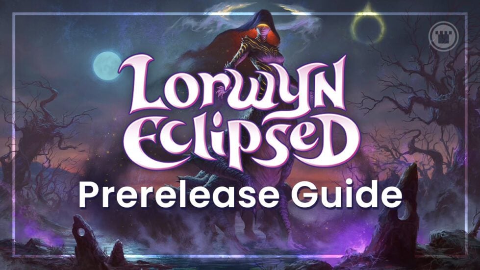 Lorwyn Eclipsed Prerelease Guide - Card Kingdom Blog